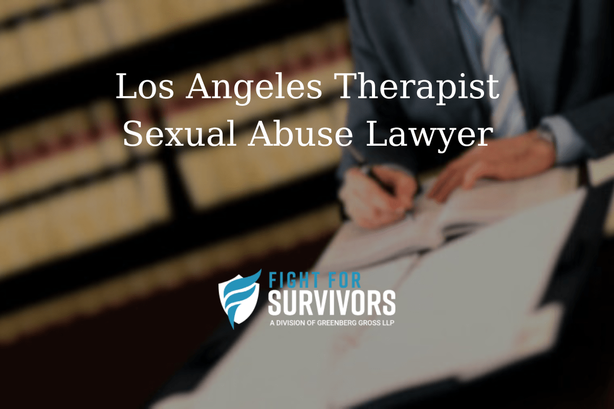 Los Angeles Therapist Sexual Abuse Lawyer
