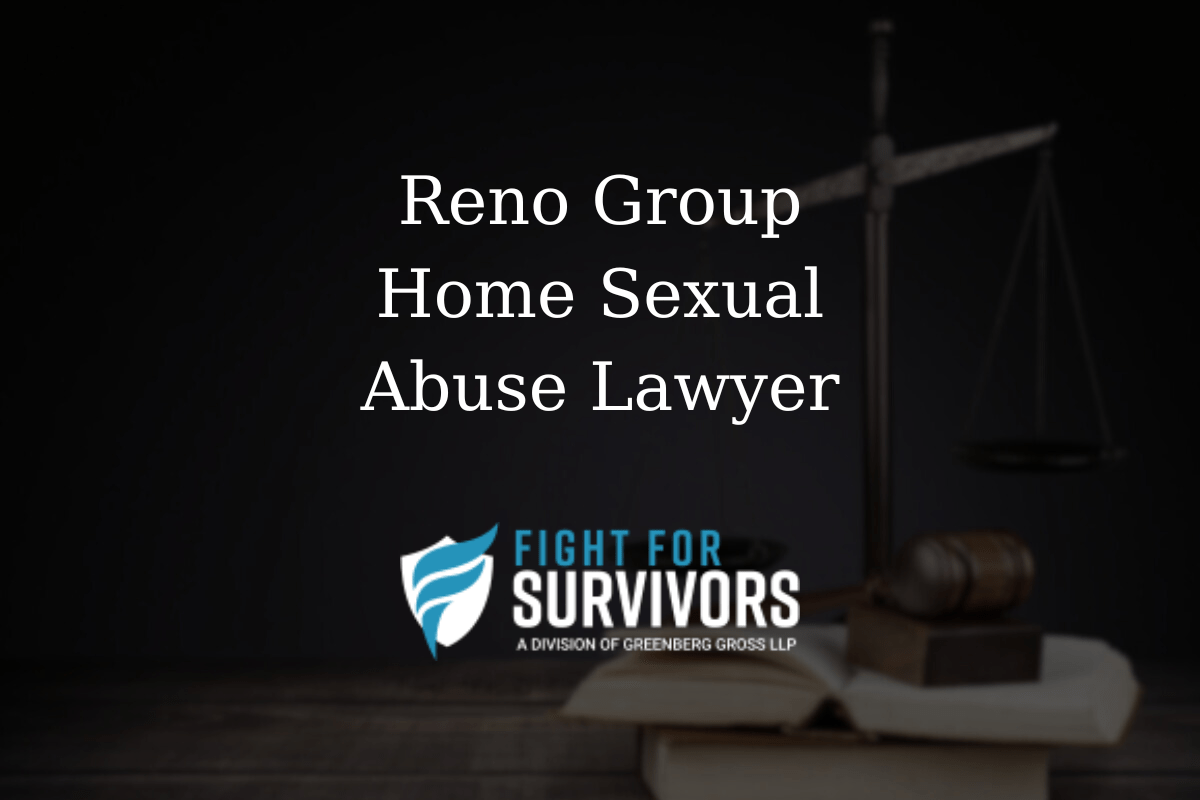 Reno Group Home Sexual Abuse Lawyer