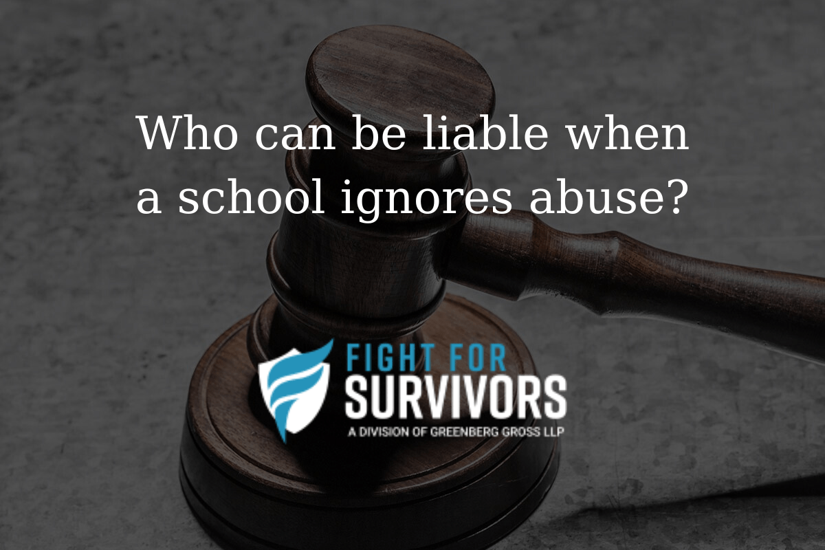 Who Can Be Liable When a School Ignores Abuse?